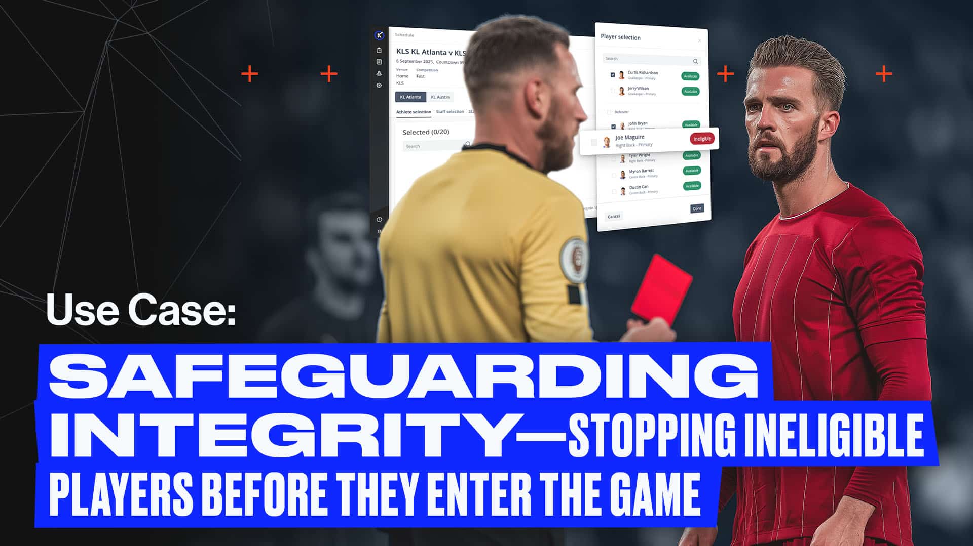 Use Case: Safeguarding Integrity—Stopping Ineligible Players Before ...