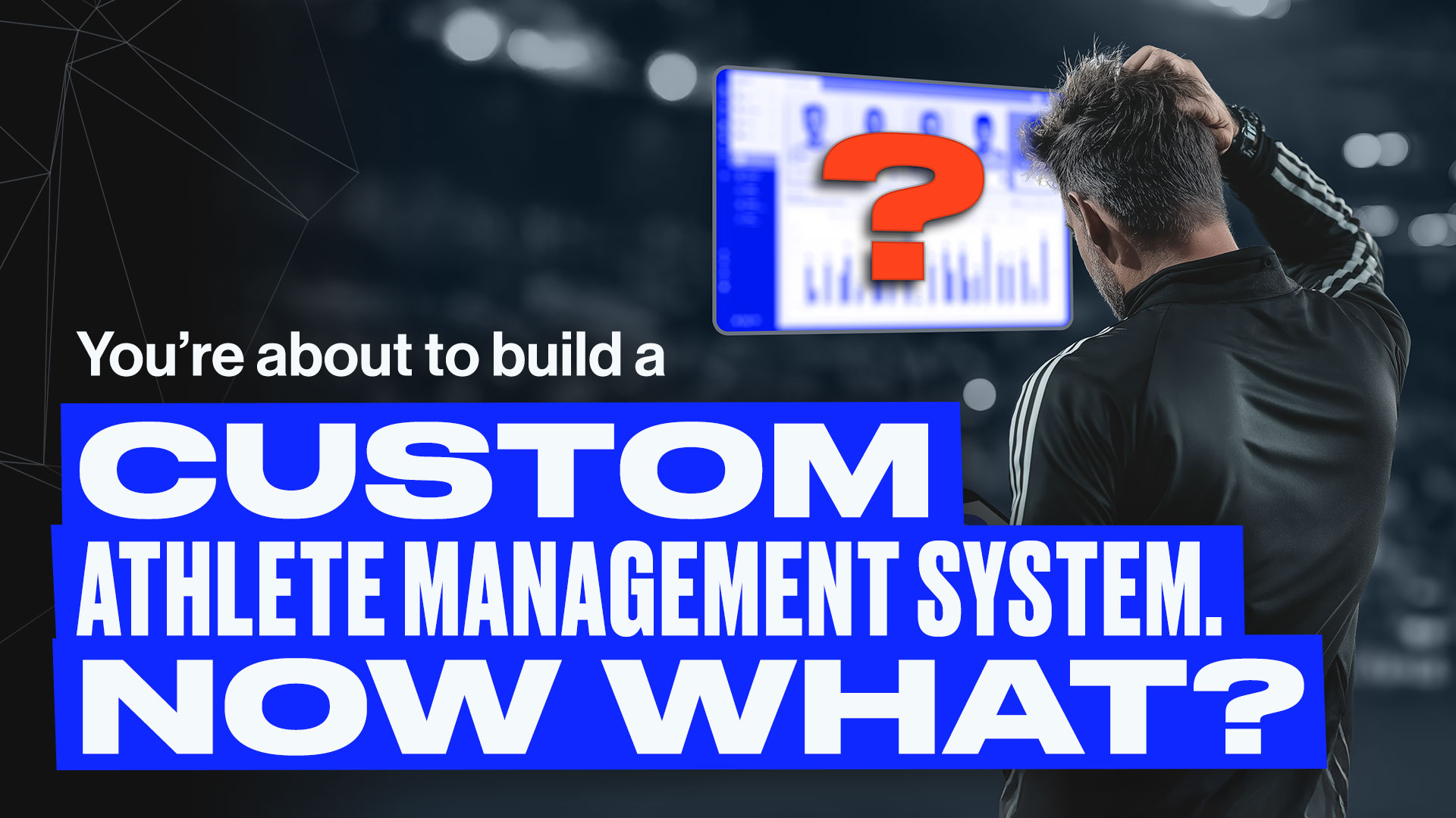 Custom Athlete Management System: What Teams Overlook Before Building ...
